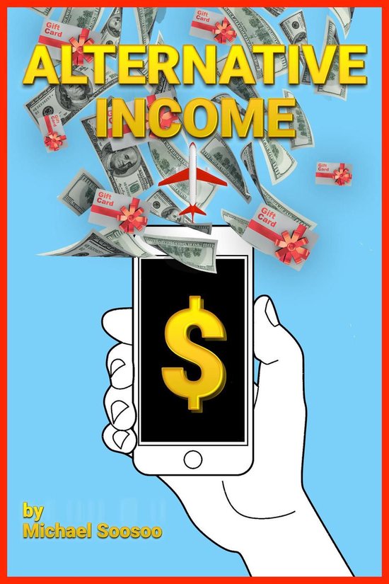 Alternative Income (ebook), Michael Soosoo | 9781393169901 | Boeken | bol