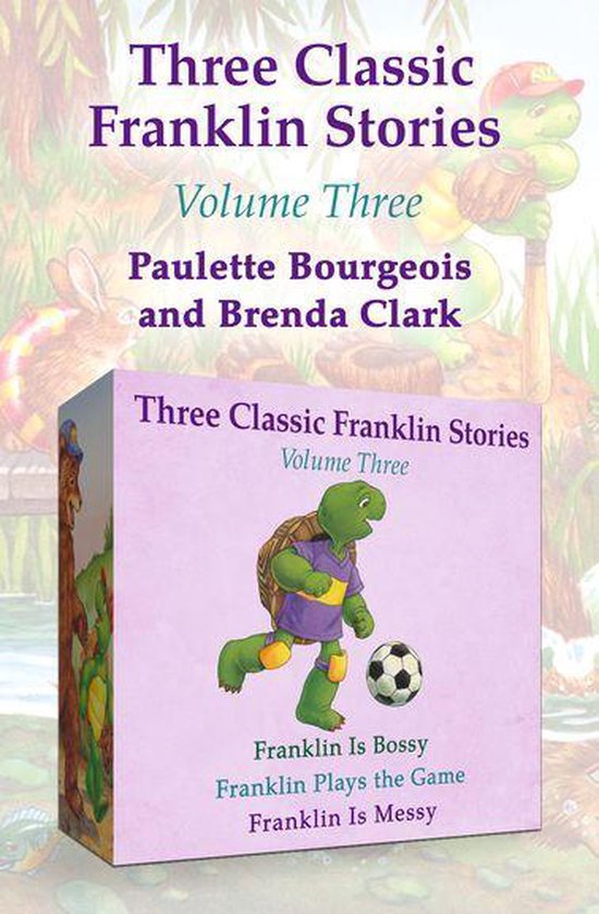 Classic Franklin Stories - Three Classic Franklin Stories Volume Three ...