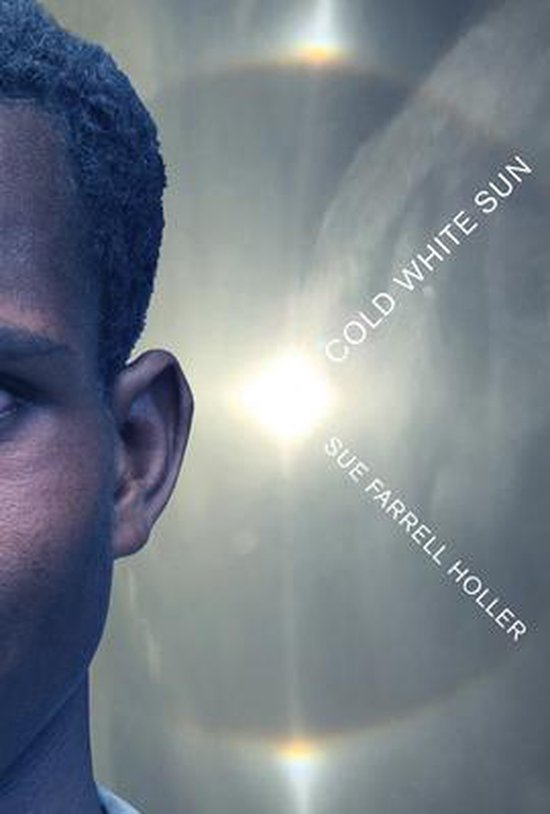 Cold White Sun, Sue Farrell Holler | 9781773060811 | Boeken | bol.com