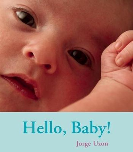 Hello, Baby!, Jorge Uzon | 9780888999665 | Boeken | bol.com