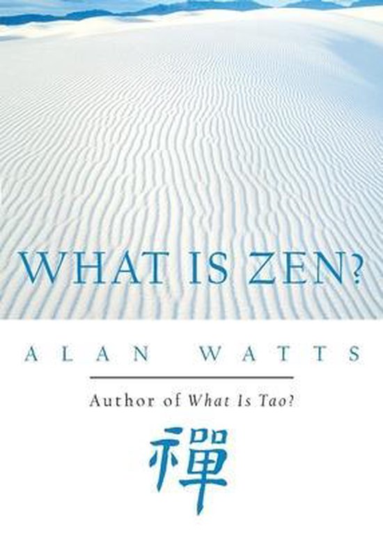 What is Zen? | 9781577311676 | Alan Watts | Boeken | bol.com