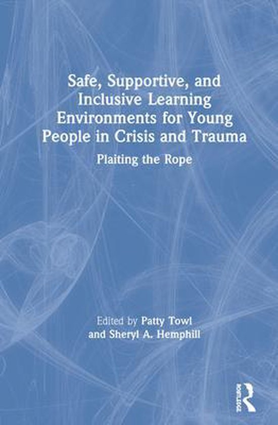 Safe, Supportive, and Inclusive Learning Environments for Young People ...
