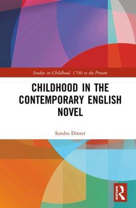 Childhood in the Contemporary English Novel | 9780367361938 | Sandra ...