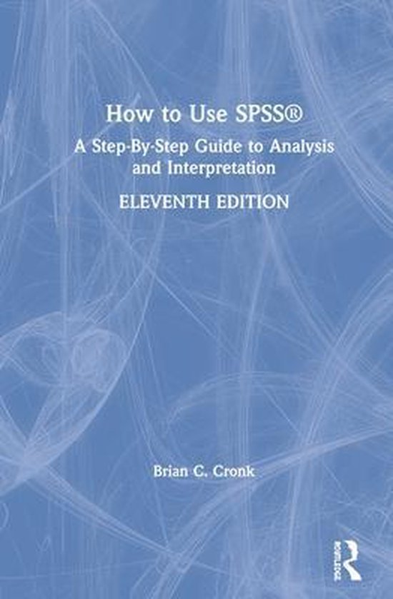How to Use SPSS (R) | 9780367355678 | Brian C. Cronk | Boeken | bol.com