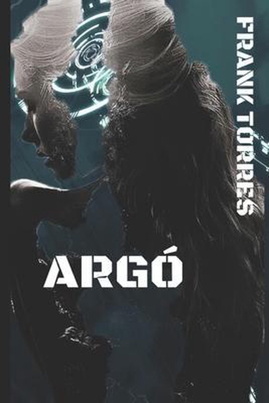 Argó- Argó, Frank Torres | 9798662736788 | Boeken | bol.com