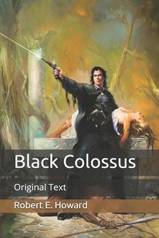 Black Colossus, Robert Ervin Howard | 9798683284701 | Boeken | bol.com