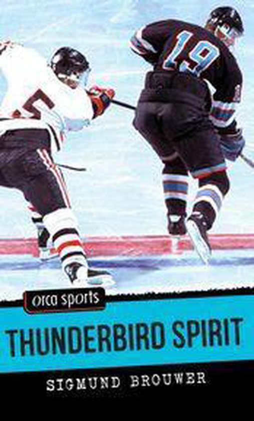 Orca Sports - Thunderbird Spirit (ebook), Sigmund Brouwer | 9781554697502 | Boeken | bol
