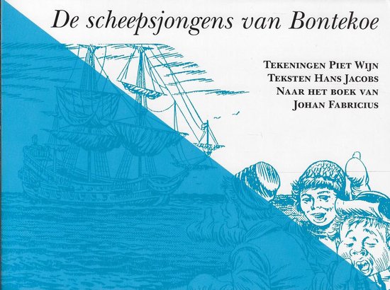 De Scheepsjongens van Bontekoe, Piet Wijn | 9789056580131 | Boeken | bol