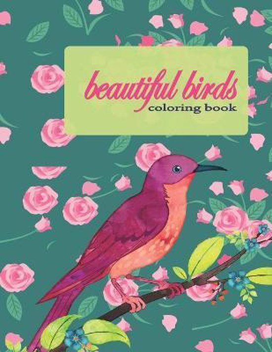 Beautiful Birds Coloring Book, Coloring Book | 9798676957919 | Boeken ...