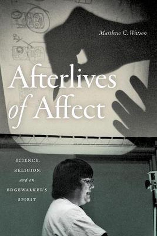Afterlives of Affect | 9781478008439 | Matthew C. Watson | Boeken | bol.com