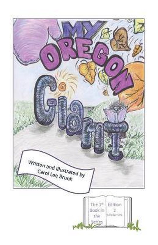My Oregon Giant- My Oregon Giant, Carol Lee Brunk | 9798682262021 ...