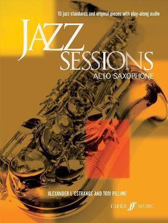 Jazz Sessions Alto Saxophone, Alexander Lestrange | 9780571523030 ...