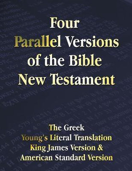 Four Parallel Versions of the Bible New Testament | 9781789431650 ...