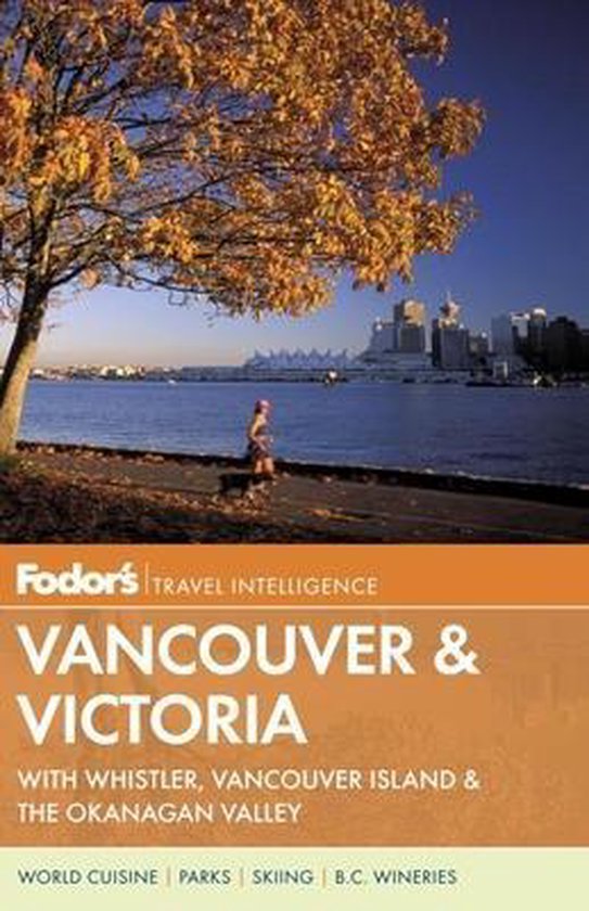 Fodor's Vancouver and Victoria, Paige Donner | 9780307929327 | Boeken ...