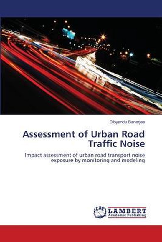 Assessment of Urban Road Traffic Noise | 9783659116001 | Dibyendu ...