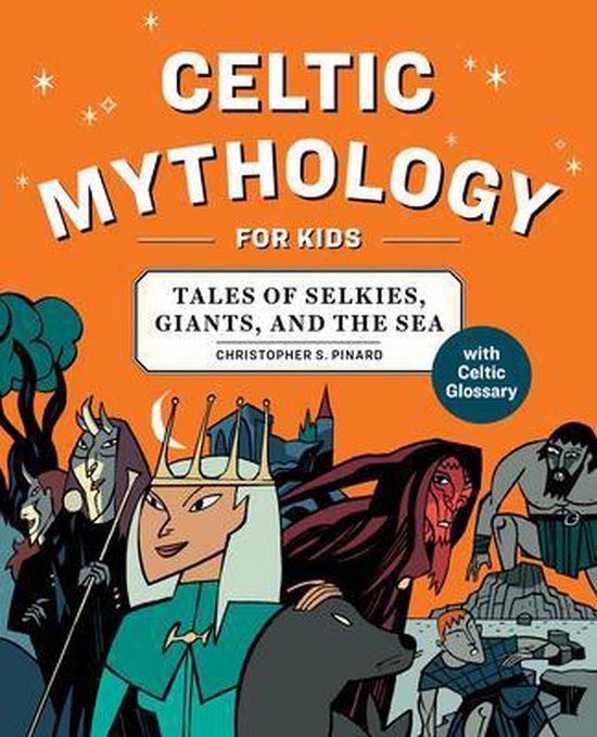 Celtic Mythology for Kids | 9781646116263 | Chris Pinard | Boeken | bol.com