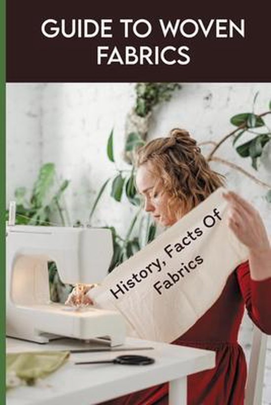 Guide To Woven Fabrics | 9798736694716 | Natividad Bidlack | Boeken ...