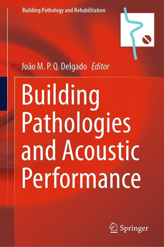 Building Pathology and Rehabilitation 18 - Building Pathologies and ...