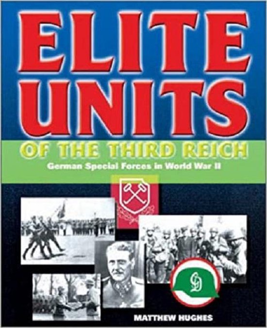 Elite Units of the Third Reich: German Special Forces in World War II ...