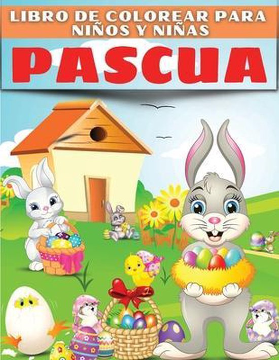 Libro De Pascua Para Colorear Para Ninos Y Ninas, Happy Books For All ...