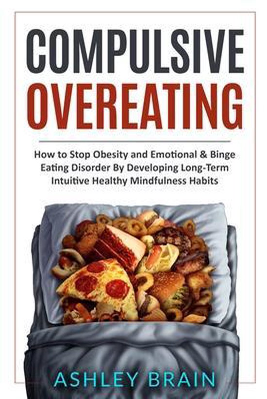 Compulsive Overeating, Ashley Brain | 9781801641630 | Boeken | bol.com