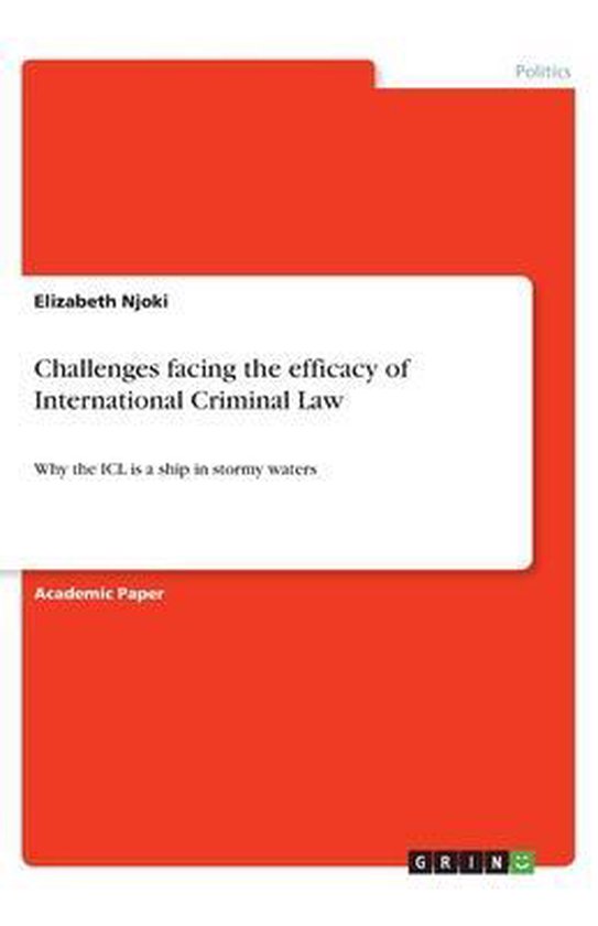 Challenges facing the efficacy of International Criminal Law, Elizabeth ...