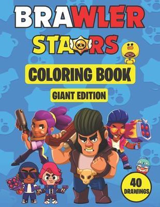 Brawler Stars Coloring Book: GIANT EDITION (40 DRAWINGS), Nick Skins ...
