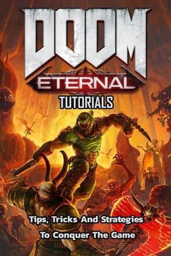 Doom Eternal Tutorials: Tips, Tricks And Strategies To Conquer The Game ... Doom Eternal Tutorials: Tips, Tricks And Strategies To Conquer The Game ...