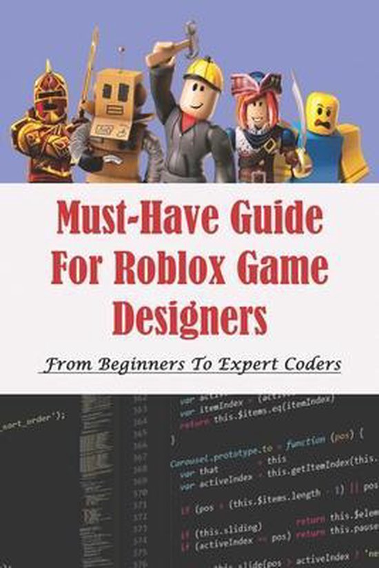Must-Have Guide For Roblox Game Designers: From Beginners To Expert ...