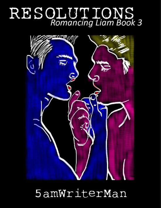 Romancing Liam 3 - Resolutions (Romancing Liam, Book 3) (ebook ...