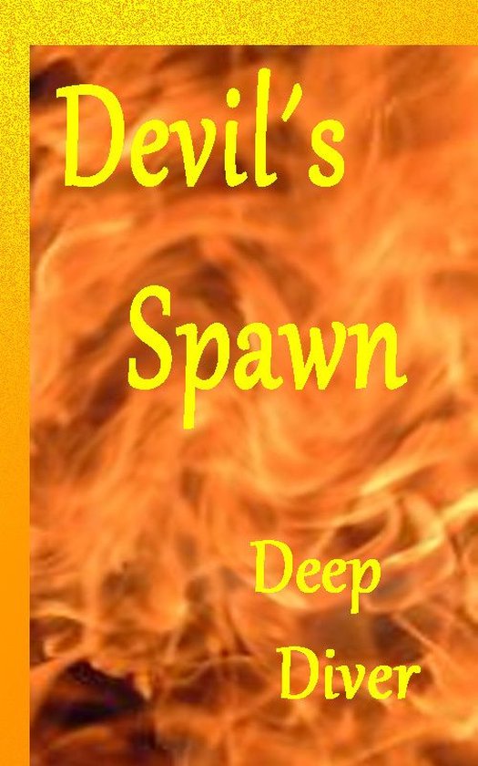 Devil's Spawn (ebook), Deep Diver | 9781466169777 | Boeken | bol