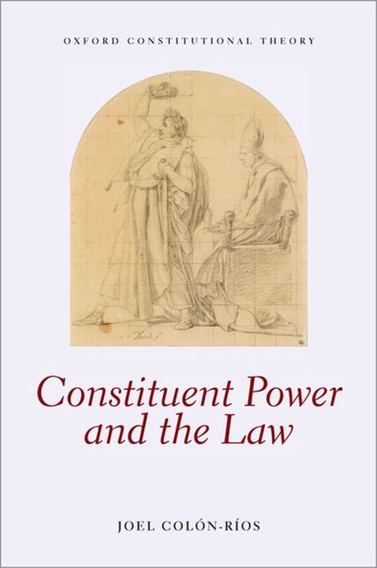 Oxford Constitutional Theory - Constituent Power and the Law (ebook ...