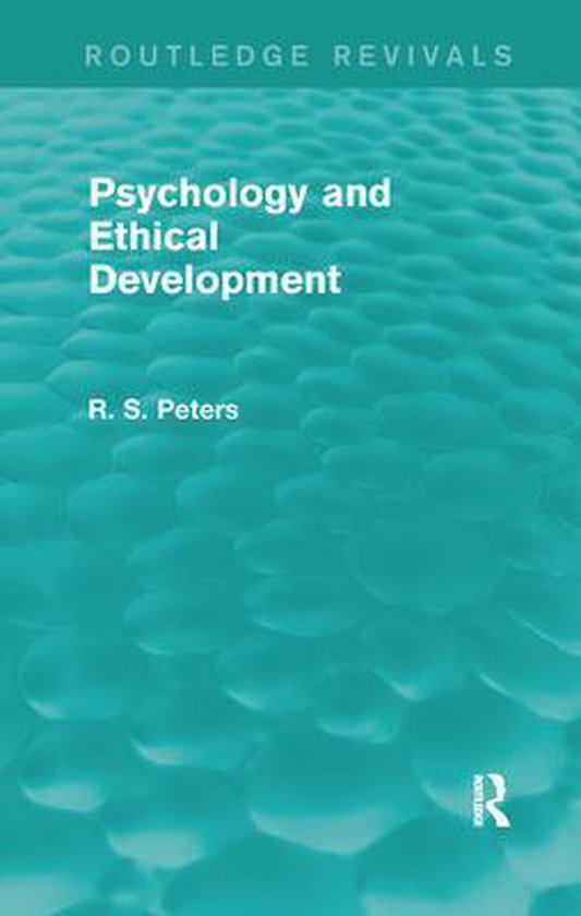 Psychology and Ethical Development (Routledge Revivals) | 9781138890534 ...
