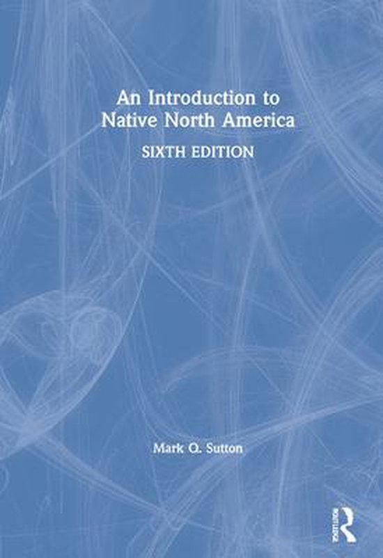 An Introduction to Native North America | 9780367543563 | Mark Q ...