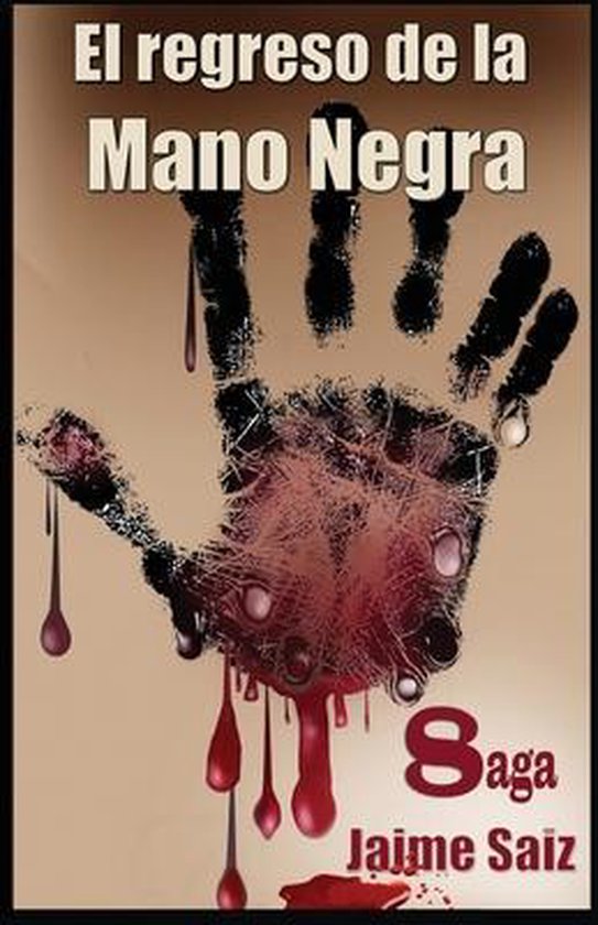 Saga-El regreso de la Mano Negra, Jaime Saiz | 9781722369897 | Boeken | bol