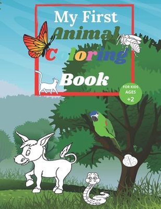 My First Animal Coloring Book For Kids: My First Big Book of Easy ...