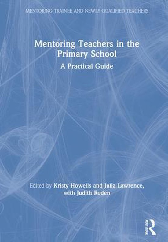 Mentoring Trainee and Early Career Teachers- Mentoring Teachers in the ...