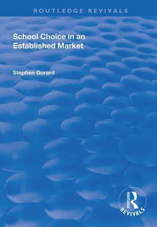 School Choice in an Established Market | 9781138342989 | Stephen Gorard ...