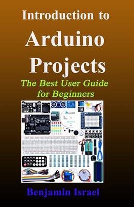 Introduction to Arduino Projects | 9798723526167 | Benjamin Israel | Boeken | bol.com