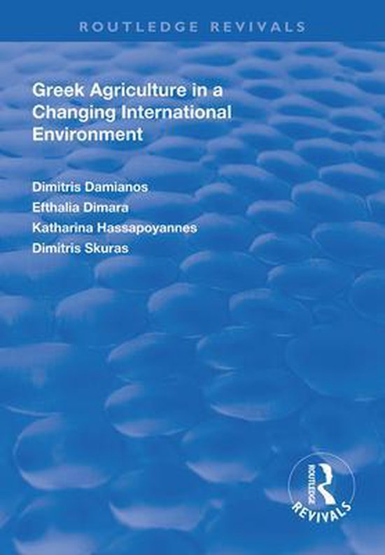 Greek Agriculture in a Changing International Environment, Dimitris ...
