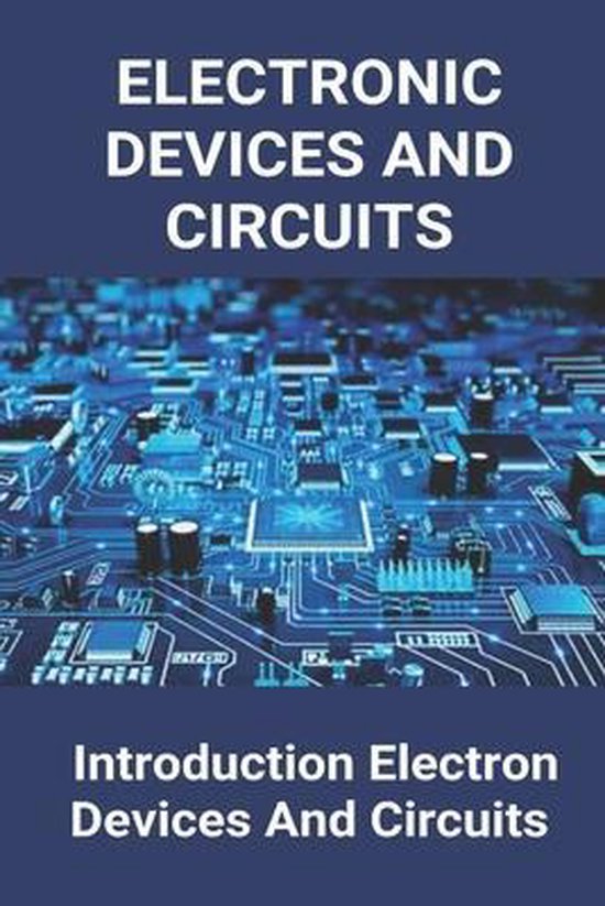 Electronic Devices And Circuits | 9798723682368 | Octavio Hun | Boeken ...