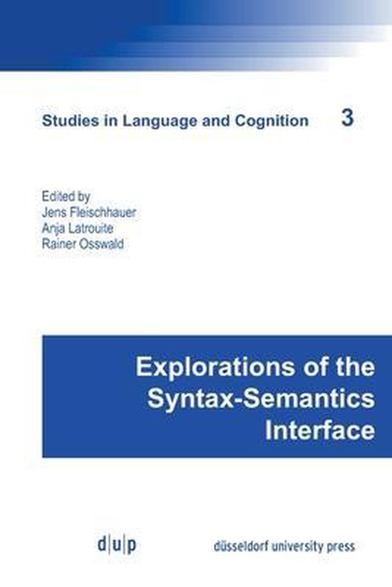 Explorations of the Syntax-Semantics Interface | 9783957580009 | Boeken | bol.com