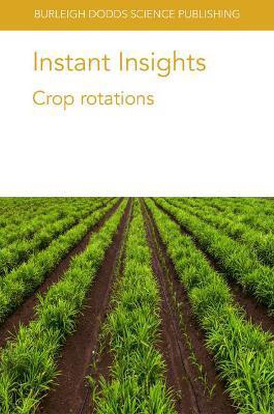 Burleigh Dodds Science: Instant Insights- Instant Insights: Crop Rotations, Gilbert G.... | bol.com