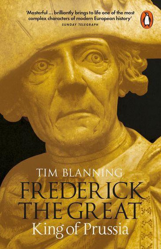Frederick the Great (ebook), Tim Blanning | 9780241216996 | Boeken | bol