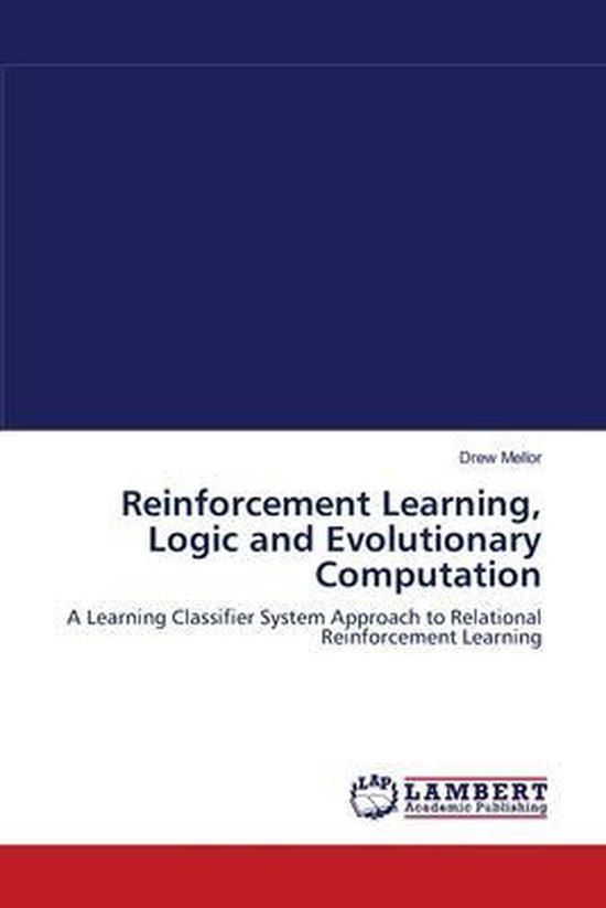Reinforcement Learning, Logic and Evolutionary Computation ...