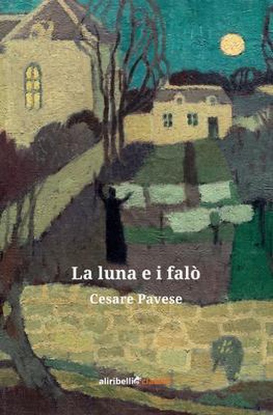 La luna e i falo, Cesare Pavese | 9788833468235 | Boeken | bol.com