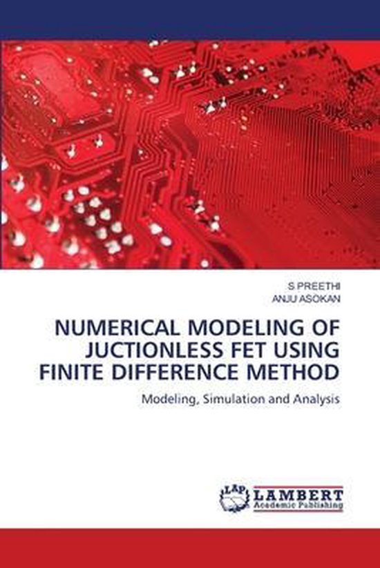 Numerical Modeling of Juctionless Fet Using Finite Difference Method | 9786202068901 |... | bol