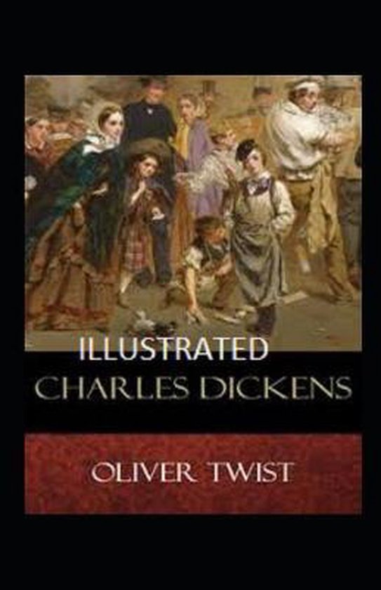 Oliver Twist Illustrated, Charles Dickens | 9798683077631 | Boeken ...