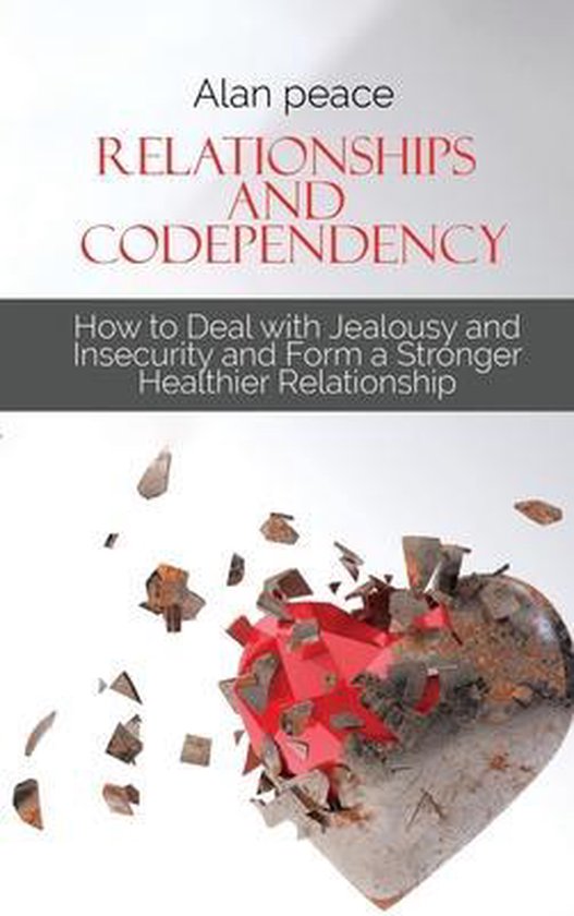 Relationships and Codependency | 9781914421495 | Alan Peace | Boeken | bol.com