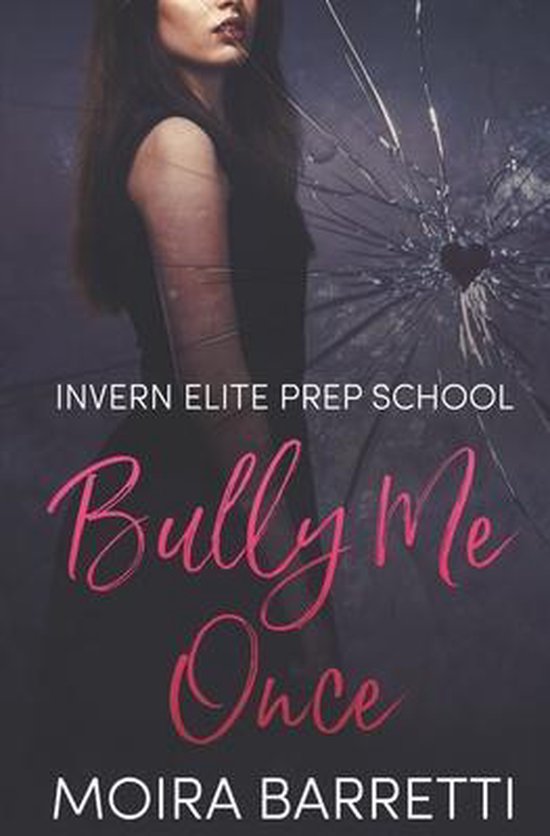 Invern Elite Prep School- Bully Me Once, Moira Barretti | 9798727569658 ...